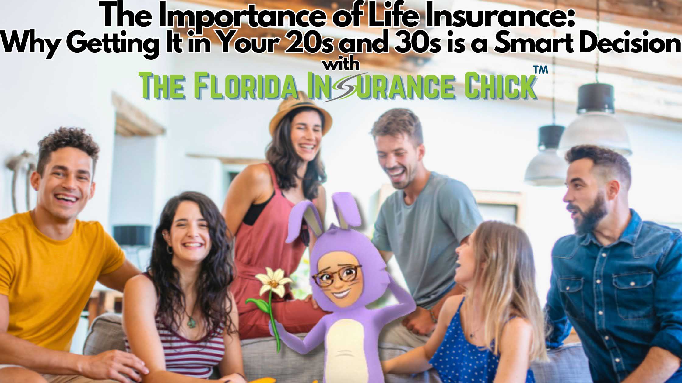 The Importance of Life Insurance: Why Getting It in Your 20s and 30s is ...